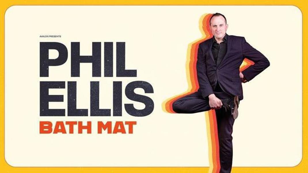 Phil Ellis: Bath Mat - The Stand Comedy Club