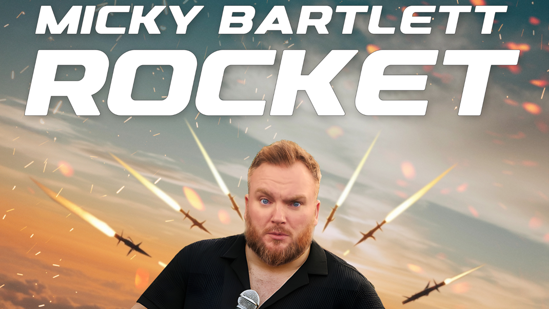 Micky Bartlett: Rocket - The Stand Comedy Club