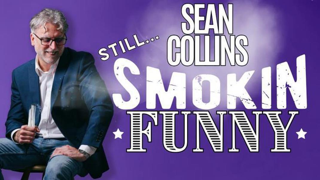 SEAN COLLINS : STILL SMOKIN FUNNY - The Stand Comedy Club